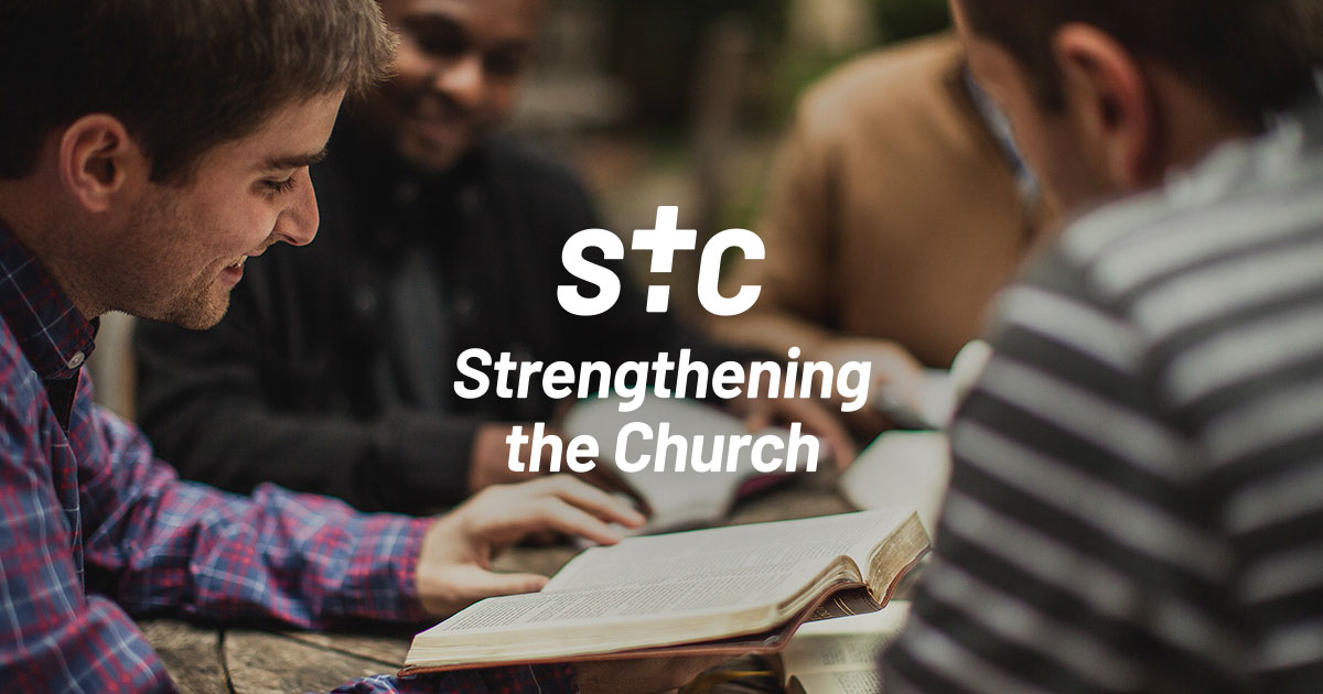 Strengthening the Church | Discipling men to be faithful leaders at ...